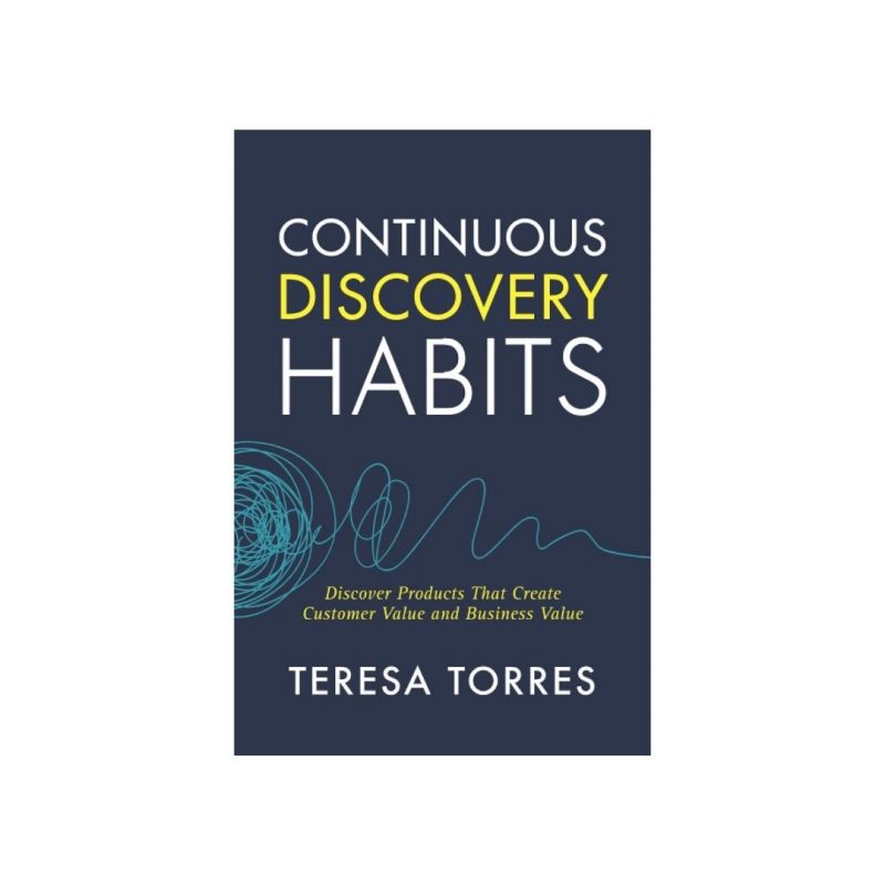 Continuous Discovery Habits
