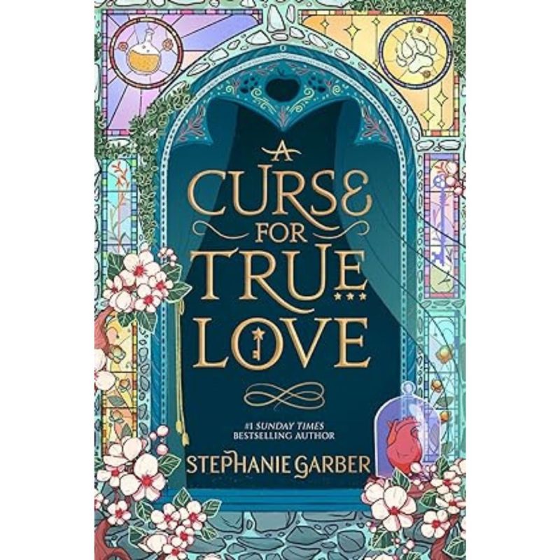 A Curse for True Love – Stephanie Garber