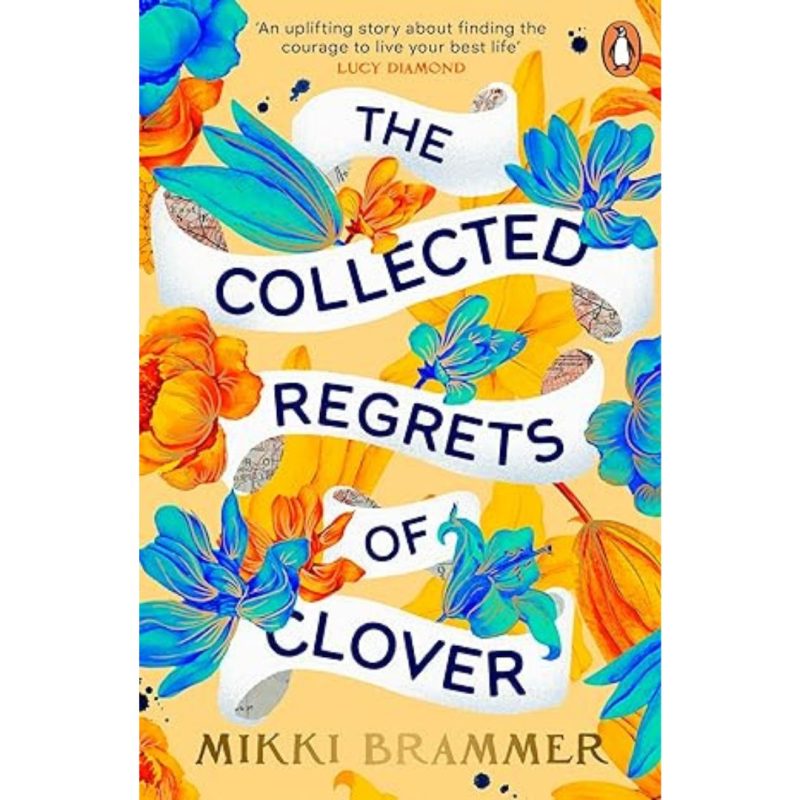 The Collected Regrets of Clover – Mikki Brammer