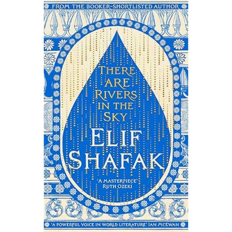There are Rivers in the Sky – Elif Shafak
